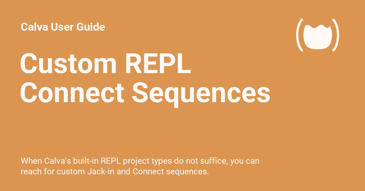 Custom REPL Connect Sequences - Calva User Guide