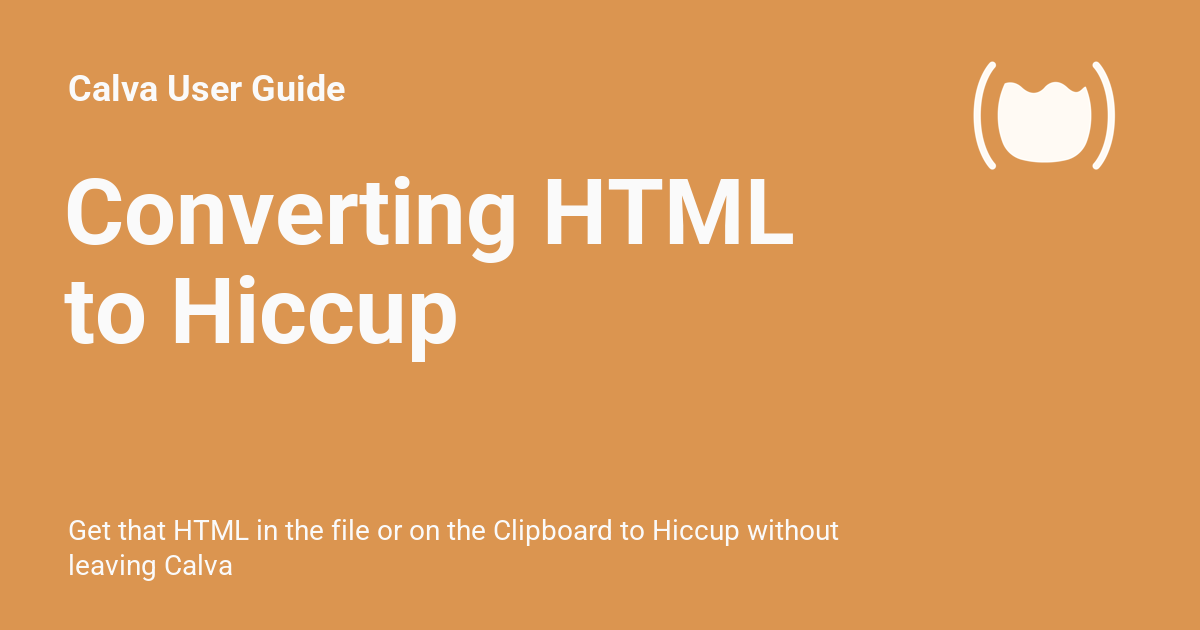 Converting HTML to Hiccup - Calva User Guide