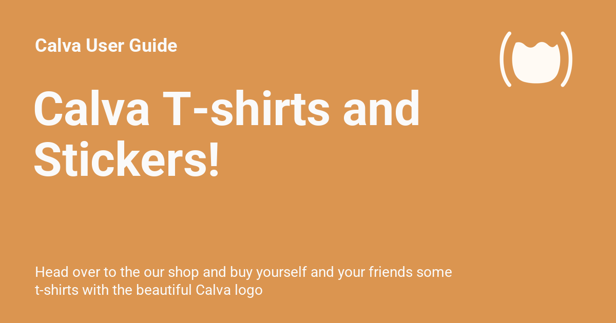 Calva T-shirts and Stickers! - Calva User Guide