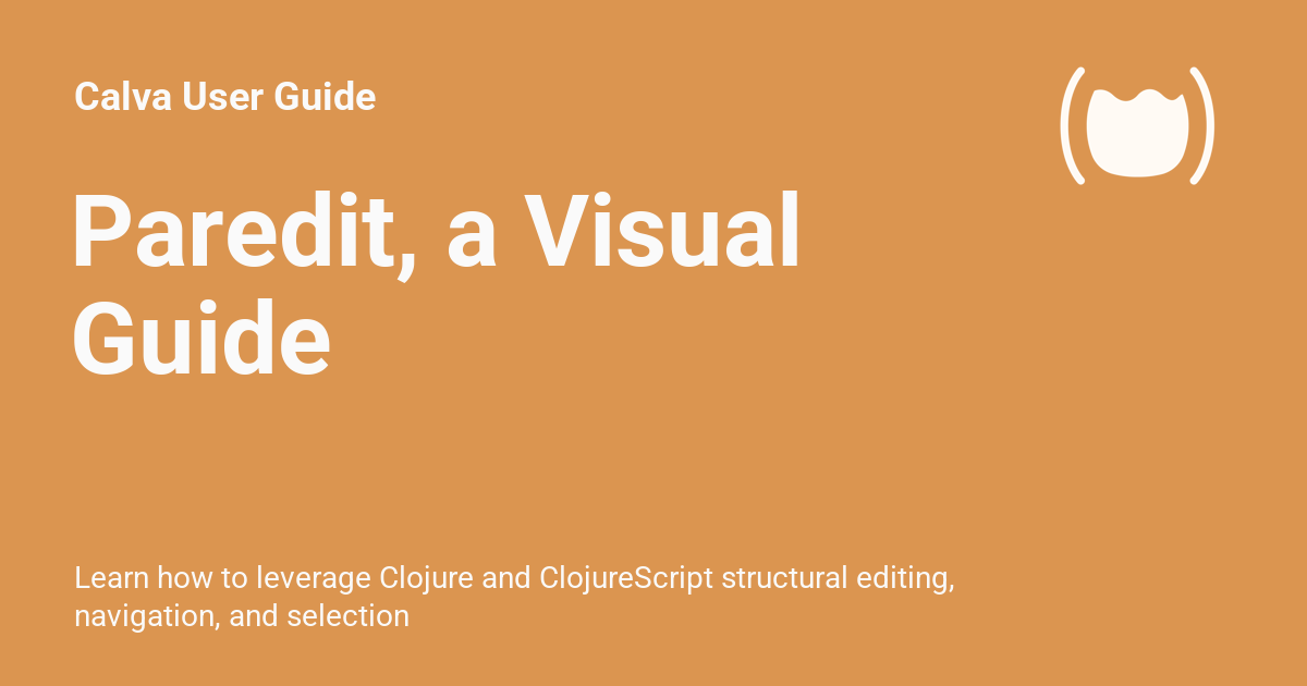Paredit, a Visual Guide - Calva User Guide